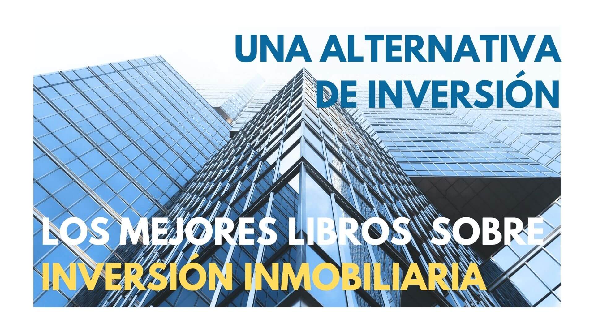 Los mejores libros sobre inversión inmobiliaria - IPP Formación